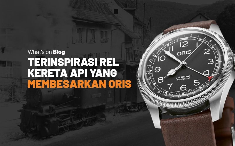 Oris Waldenburgerbahn Limited Edition: Mengusung Railroad Style Dengan ...