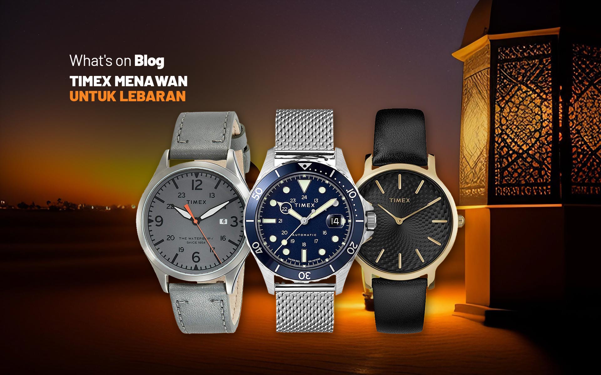 Cari Jam Tangan Buat Lebaran? Koleksi Timex Siap Maju Paling Depan ...