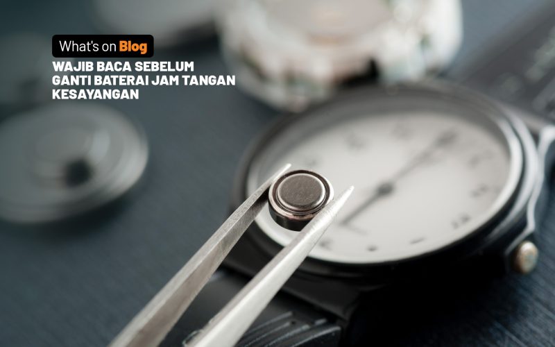 Sebelum Ganti Baterai Jam Tangan, Kenalan Dulu dengan Jenis dan ...