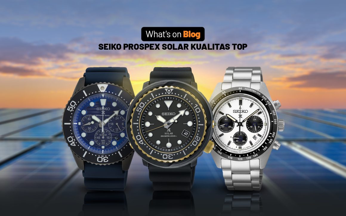 Deretan Seiko Prospex Solar Kualitas Juara - Blog Jamtangan.com