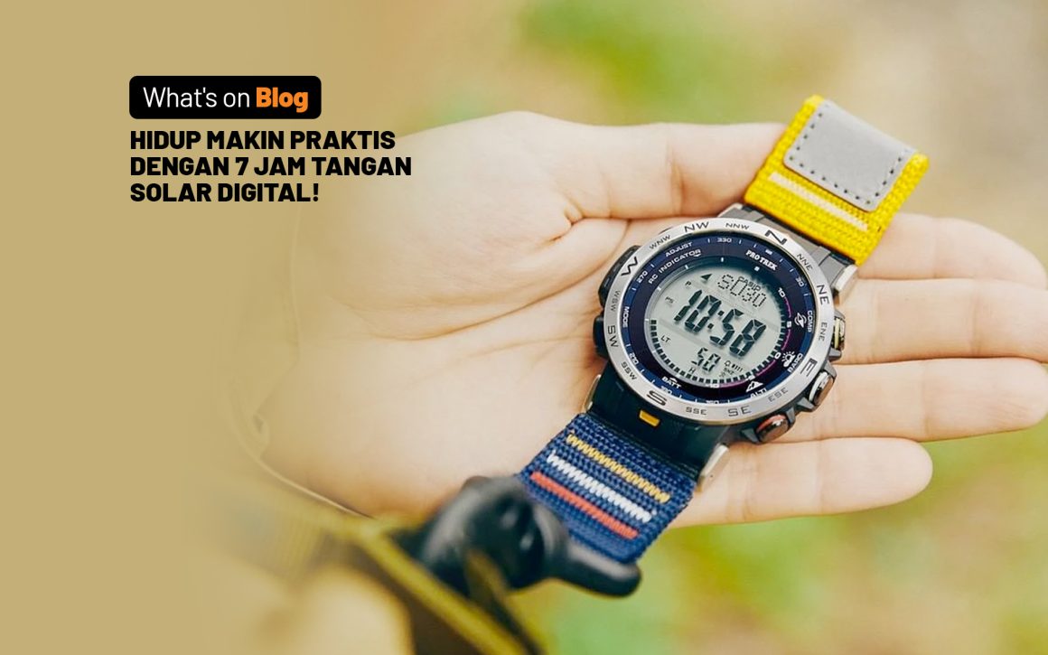 7 Jam Tangan Solar Digital Biar Hidup Makin Praktis! - Blog Jamtangan.com