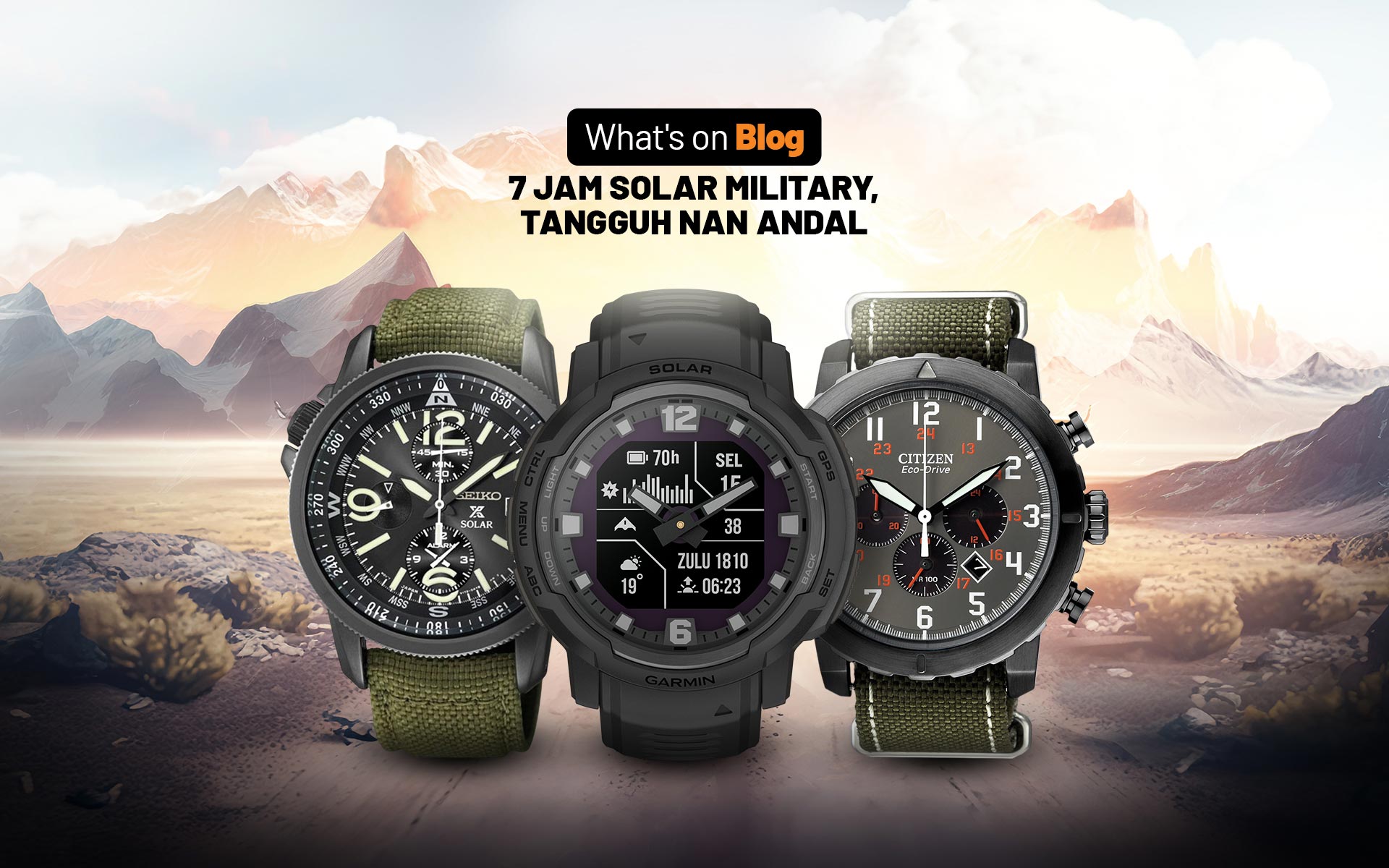 Jajaran 7 Jam Solar Military, Gahar nan Adaptif - Blog Jamtangan.com