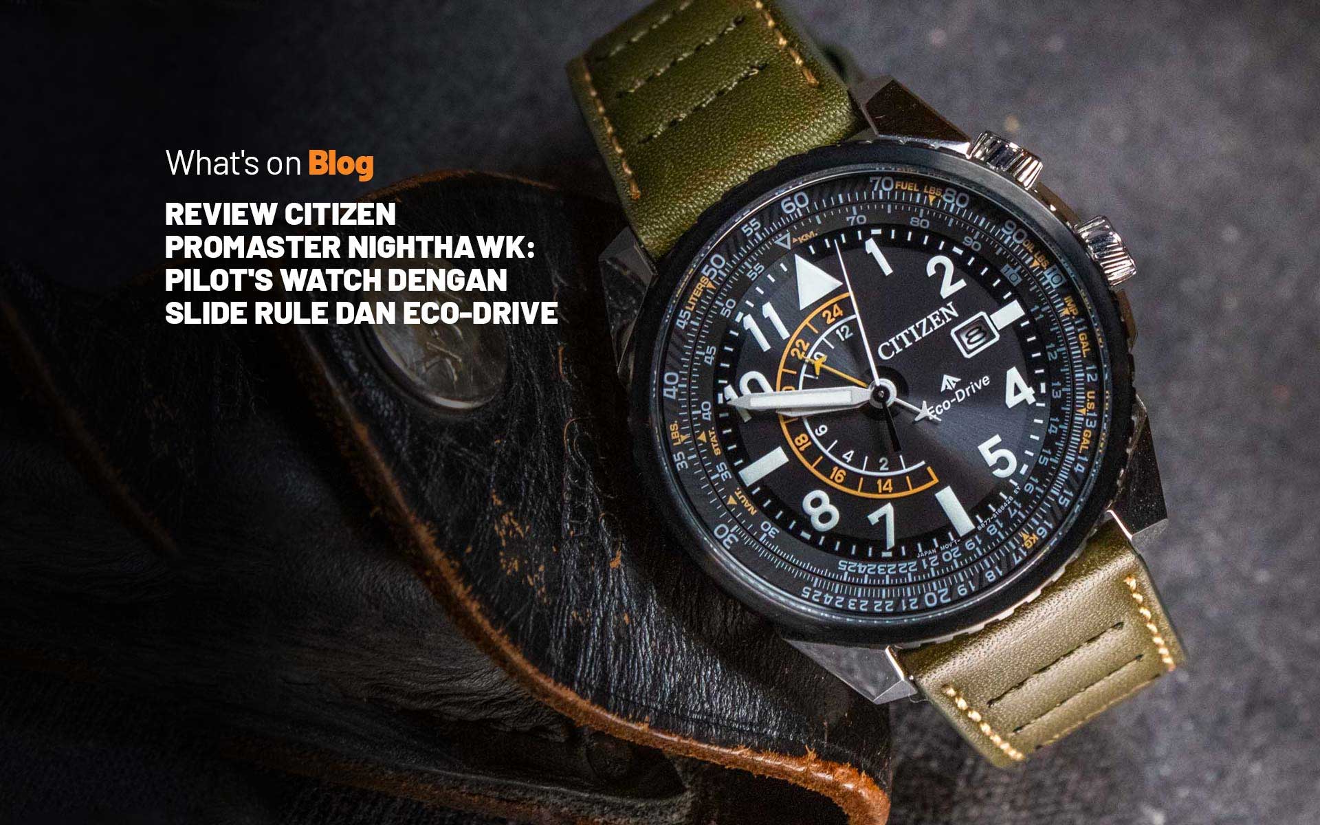 Citizen Nighthawk: Jam Tangan Solar Pilot Dengan Fitur Komplit - Blog ...