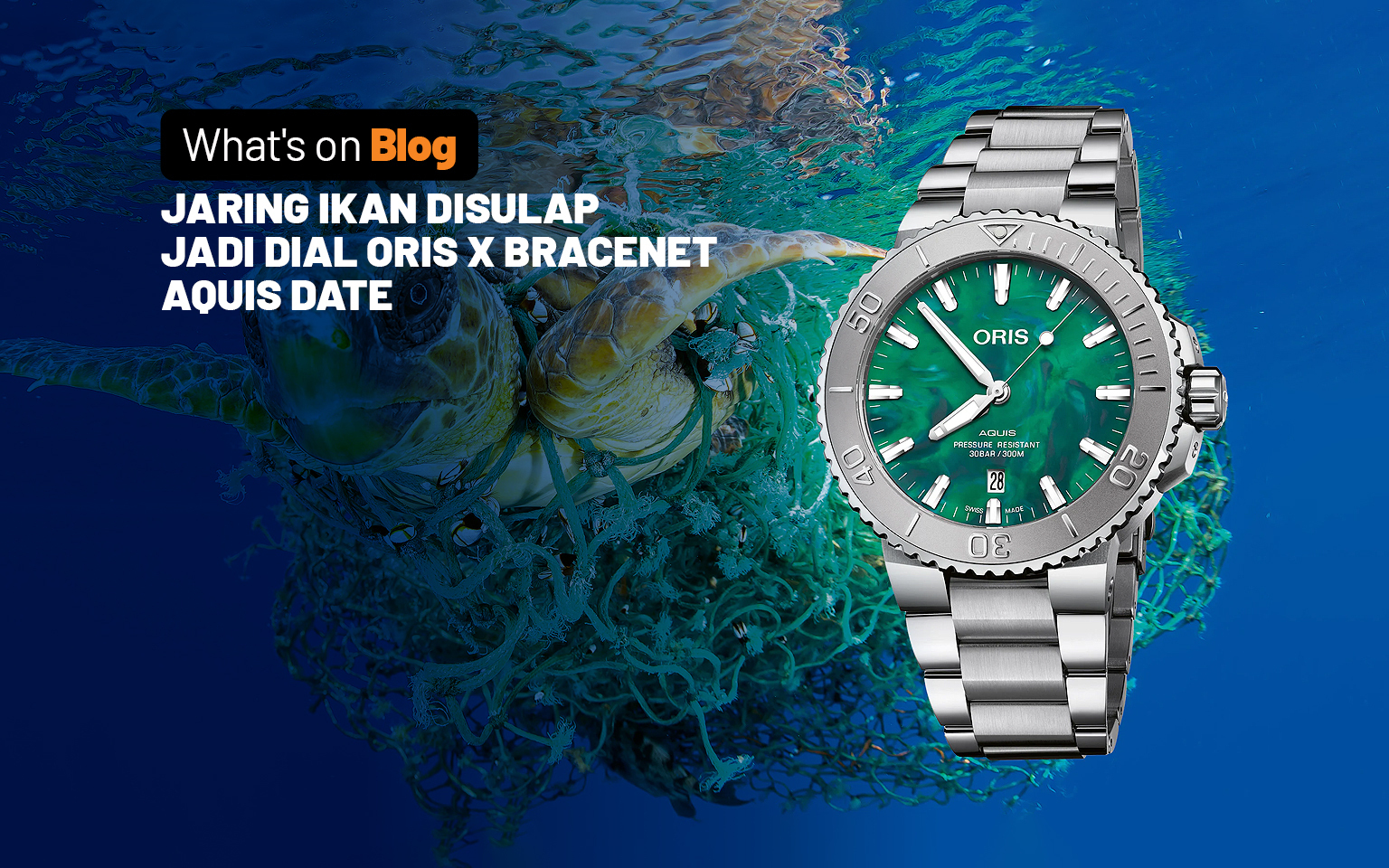Jaring Ikan Disulap Jadi Dial Oris x Bracenet Aquis Date, Dijamin Gak Ada yang Kembar! - Blog ...