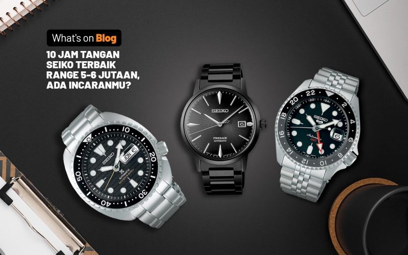 10 Jam Tangan Seiko Terbaik Kisaran 5-6 Jutaan, Ada Incaranmu? - Blog ...