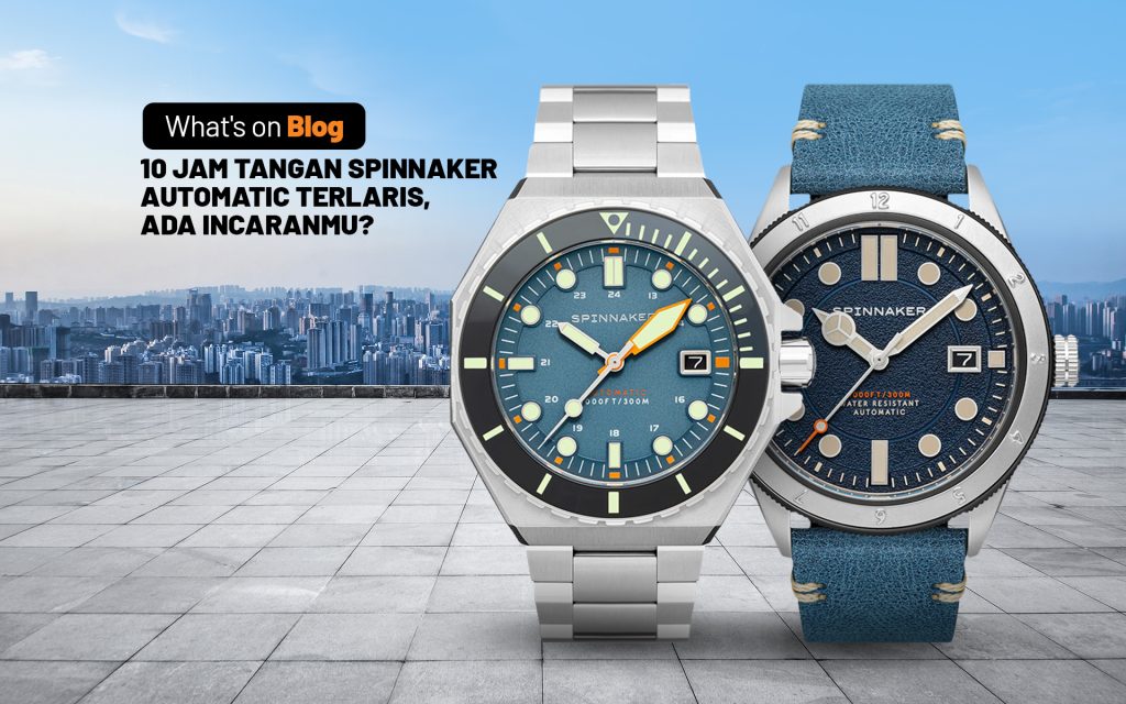 10 Jam Tangan Spinnaker Automatic Terlaris, Ada Incaranmu? - Blog ...