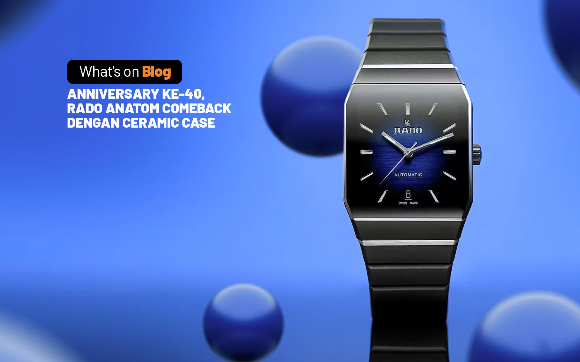 Rado Anatom dengan Ceramic Case Untuk Anniversary Ke-40 - Blog ...
